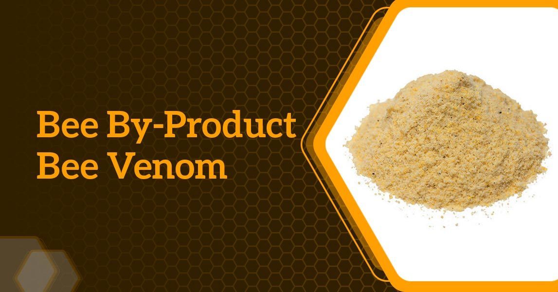 Bee venom | Bee by-products suppliers